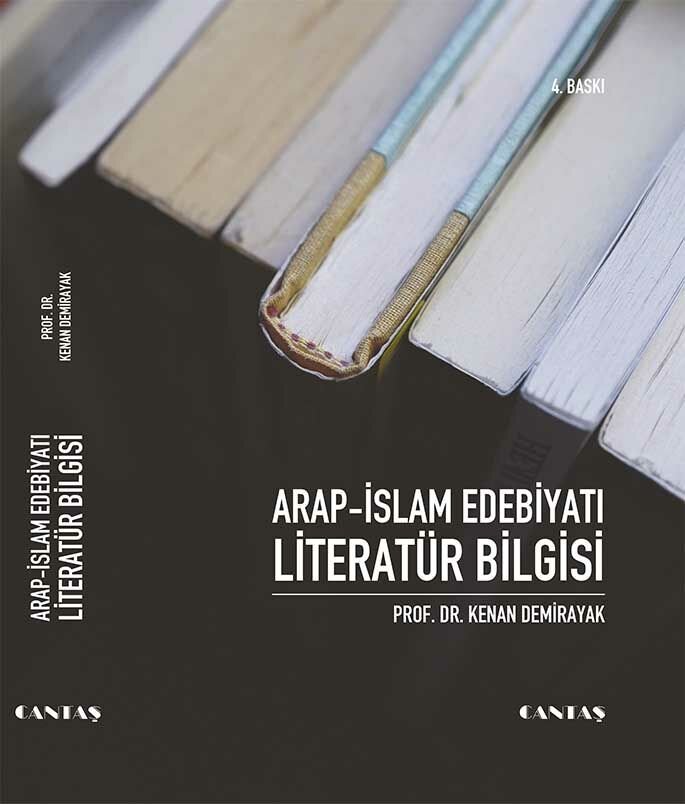 Arap İslam Edebiyatı Literatür Bilgisi - Cantaş Yayınları